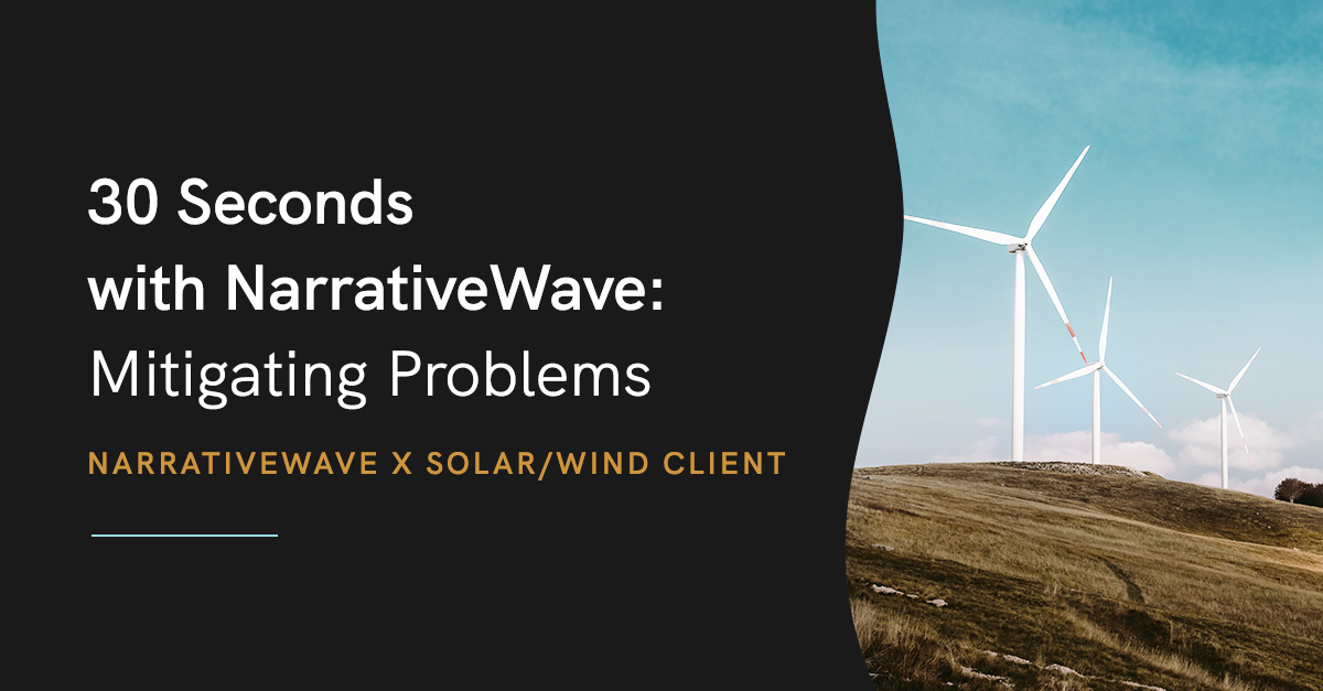 30 Seconds with NarrativeWave + Renewable Client